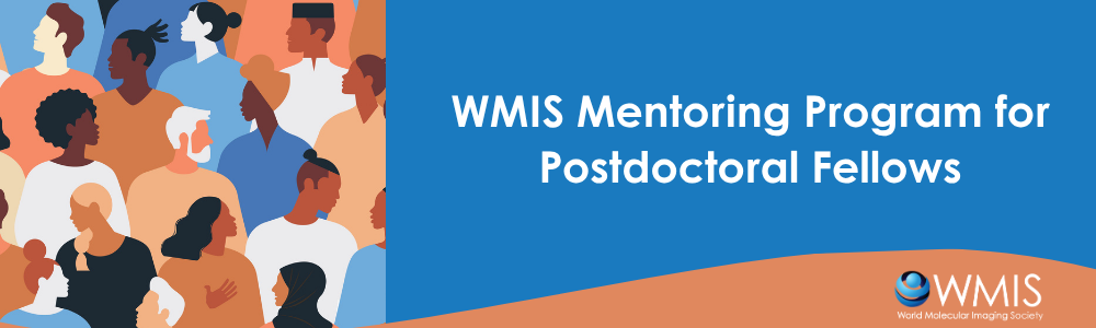 2025 Postdoctoral Mentoring Highlights | World Molecular Imaging Society